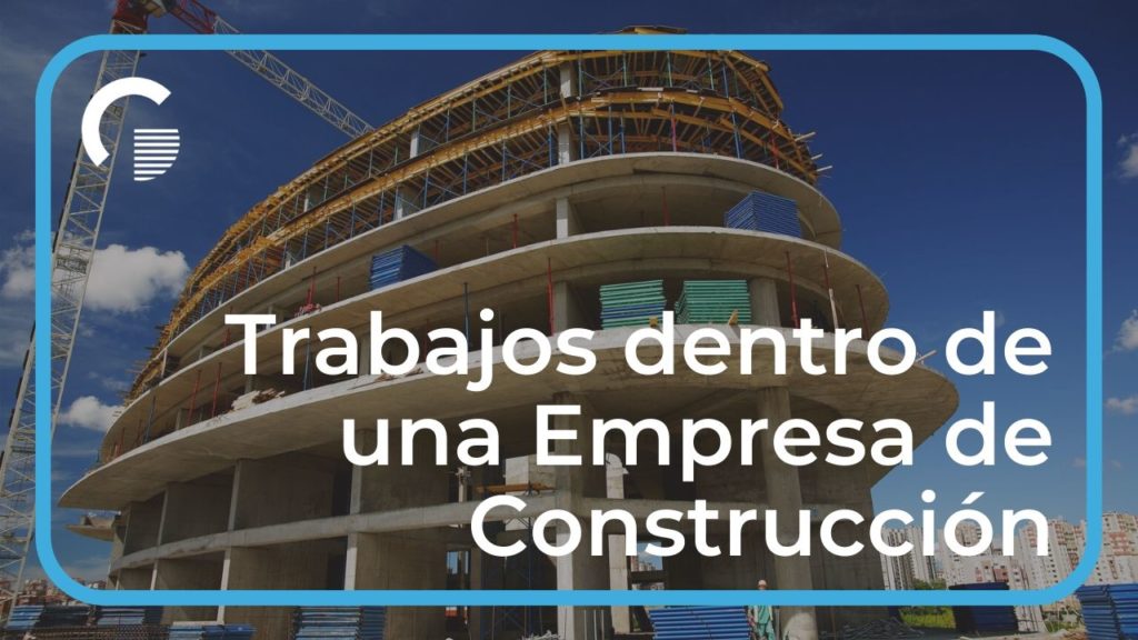 ¿Qué trabajos se necesitan en una Empresa Constructora? | Rembarq Studio